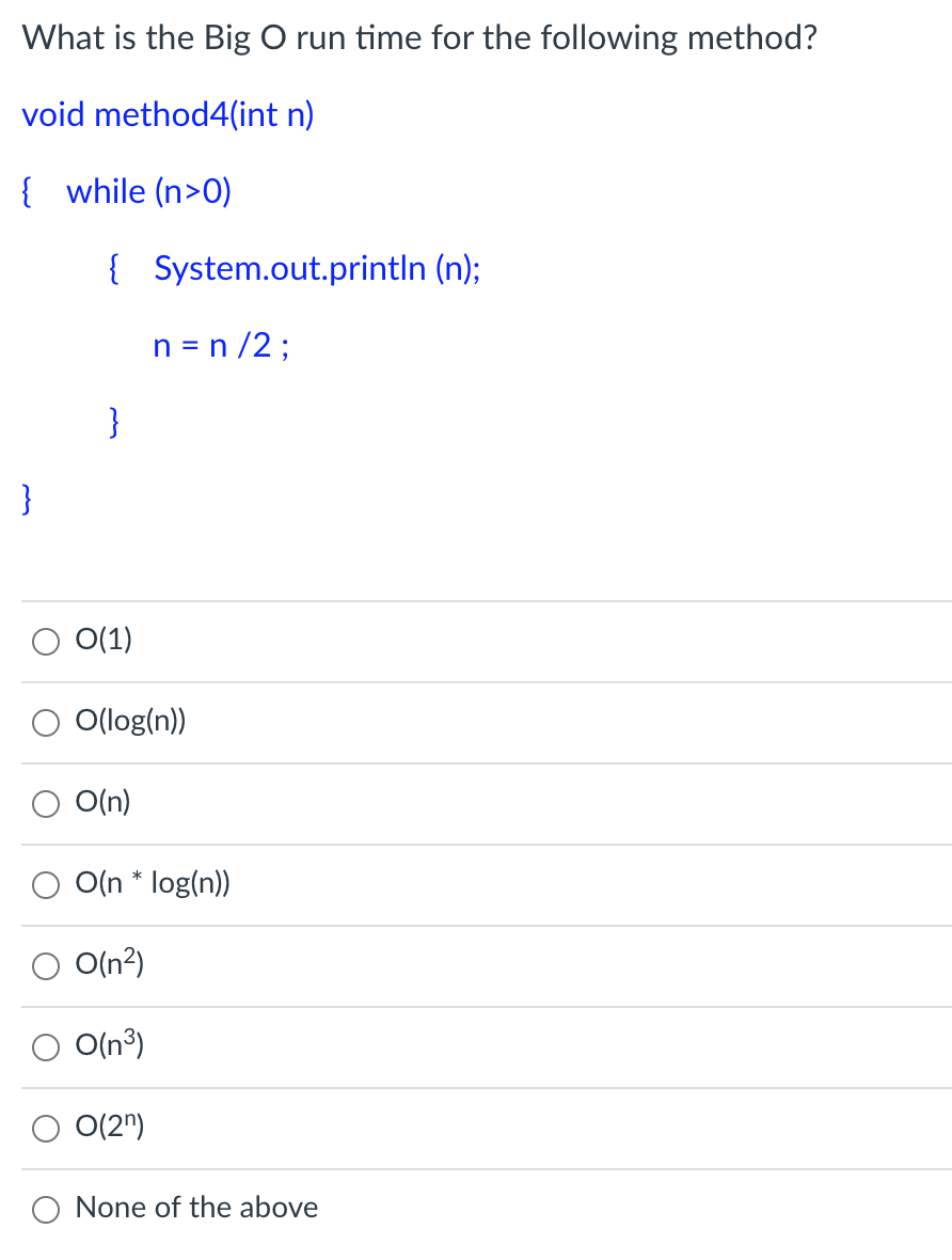 Solved What is the Big O run time for the following method? | Chegg.com