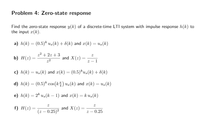 Solved Problem 4: Zero-state response Find the zero-state | Chegg.com