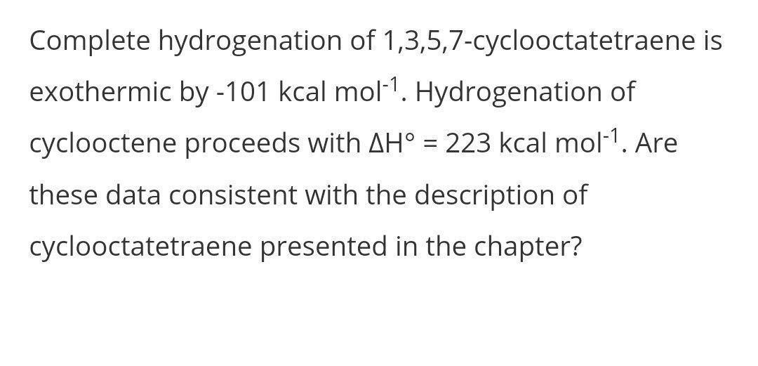 Solved Complete hydrogenation of 1,3,5,7-cyclooctatetraene | Chegg.com