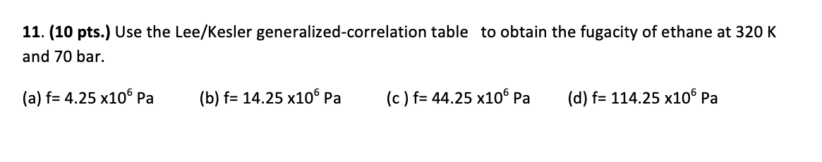 Solved 11. (10 pts.) Use the Lee/Kesler | Chegg.com