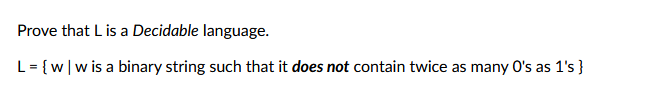 Solved Prove that L is a Decidable language. L={w∣w is a | Chegg.com