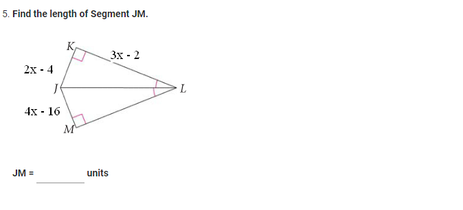 Solved 5. Find the length of Segment JM. JM= units | Chegg.com
