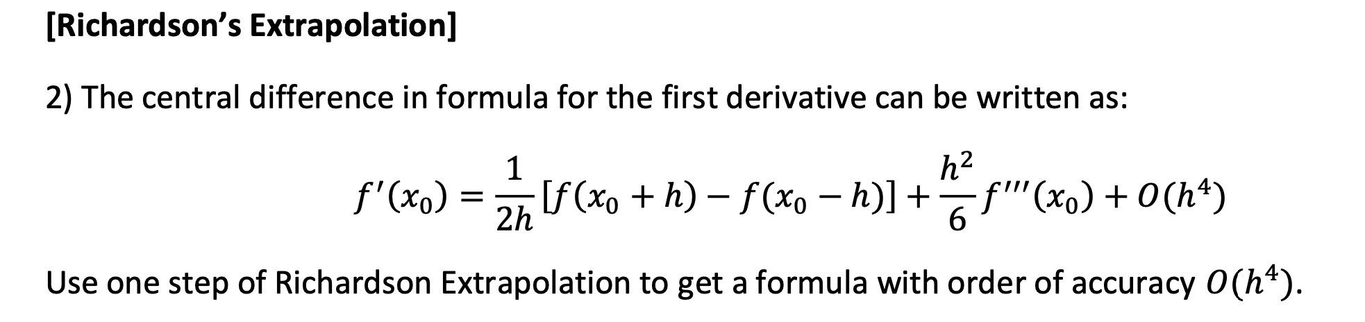 Solved [Richardson's Extrapolation] 2) The central | Chegg.com