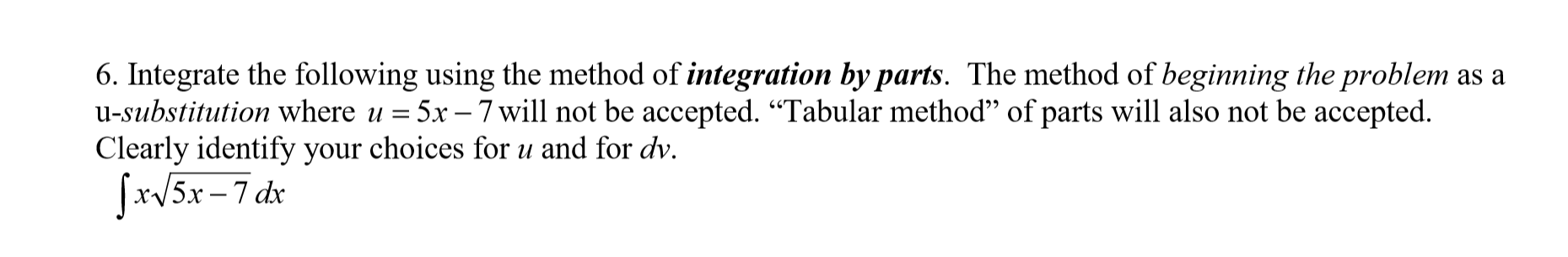 Solved 6. Integrate the following using the method of | Chegg.com