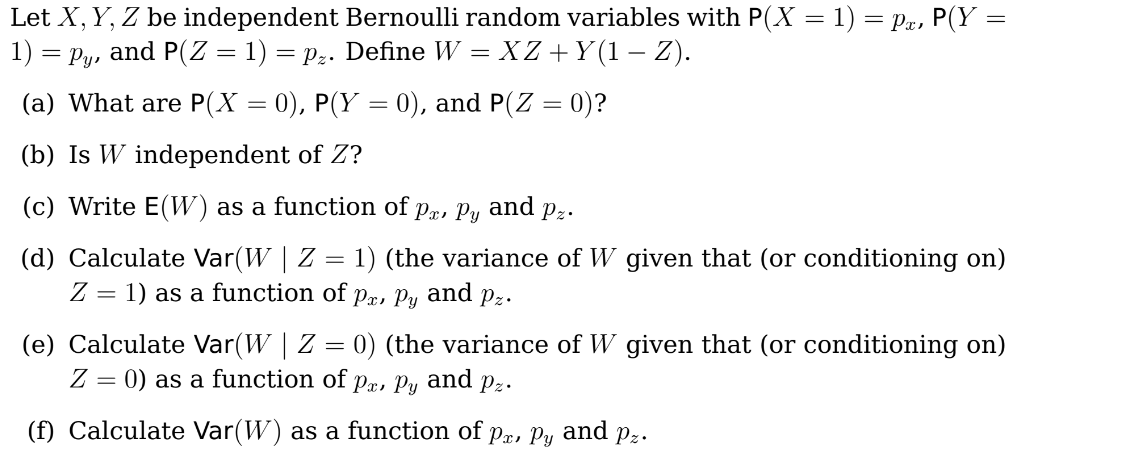 Solved = Let X, Y, Z be independent Bernoulli random | Chegg.com