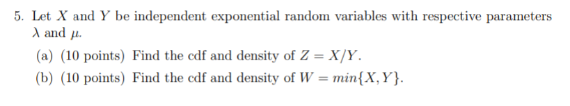 Solved 5. Let X and Y be independent exponential random | Chegg.com