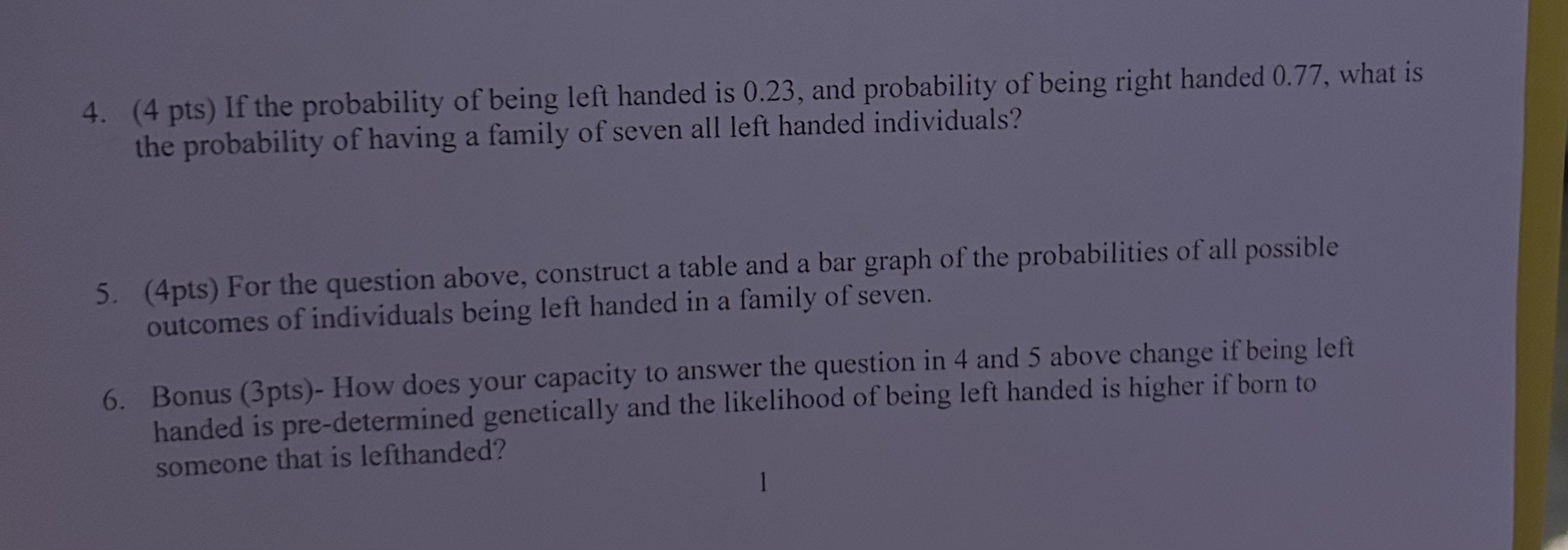 Solved 4. (4 pts) If the probability of being left handed is | Chegg.com