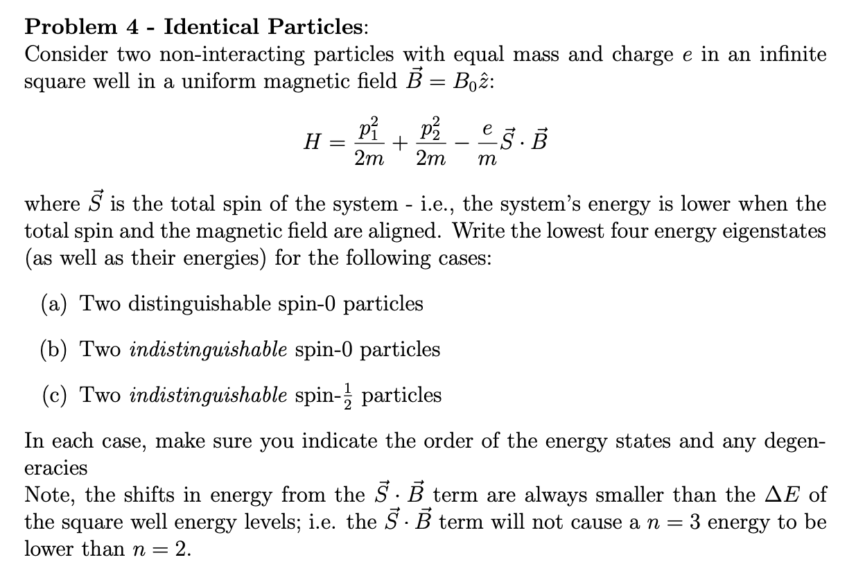 Solved Problem 4 - ﻿Identical Particles:Consider two | Chegg.com