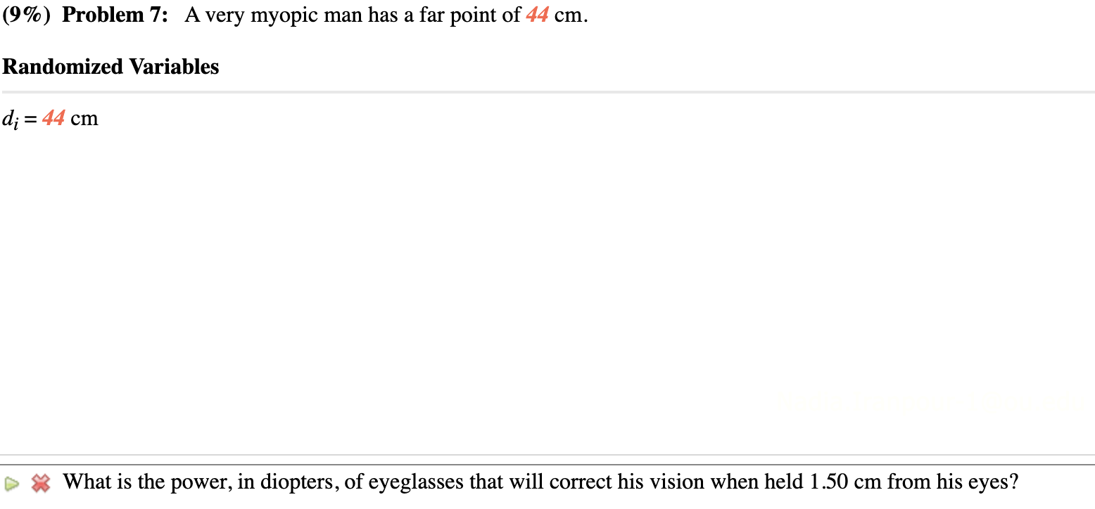 Solved (9\%) Problem 7: A very myopic man has a far point of | Chegg.com