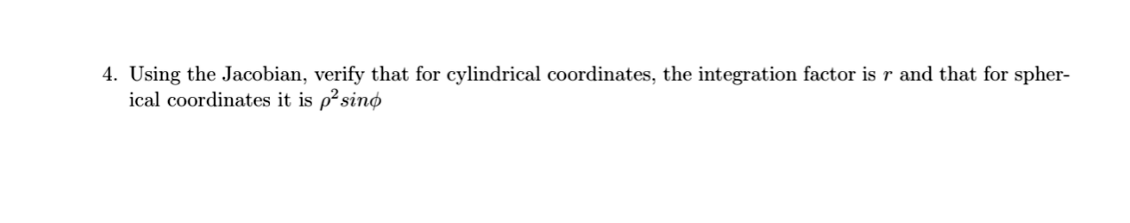 Solved 4. Using the Jacobian, verify that for cylindrical | Chegg.com