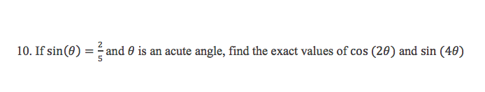 Solved 10. If sin(θ)=52 and θ is an acute angle, find the | Chegg.com