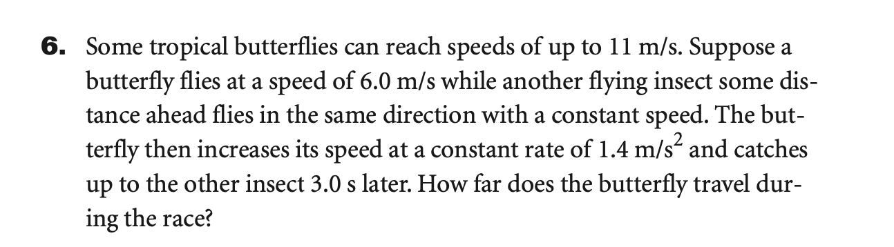 Solved 6. Some tropical butterflies can reach speeds of up | Chegg.com