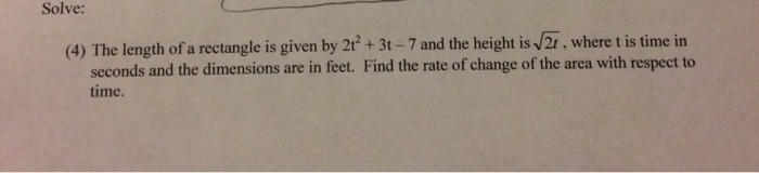 Solved Solve: (4) The length of a rectangle is given by 2t' | Chegg.com