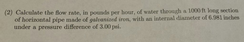 Solved (2) Calculate the flow rate, in pounds per hour, of | Chegg.com