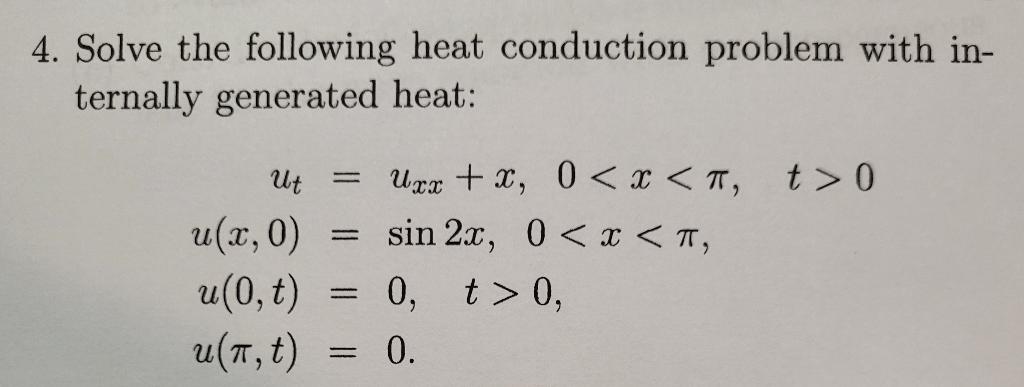 Solved 4. Solve the following heat conduction problem with | Chegg.com