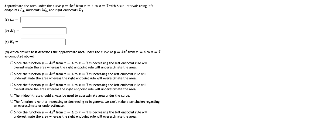 Solved Approximate the area under the curve y = 47° from 2 = | Chegg.com