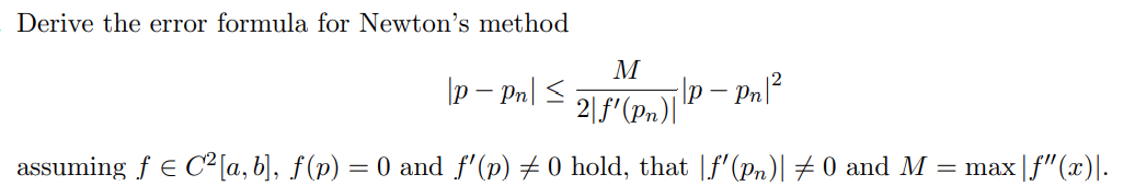 Solved Derive the error formula for Newton's method | Chegg.com