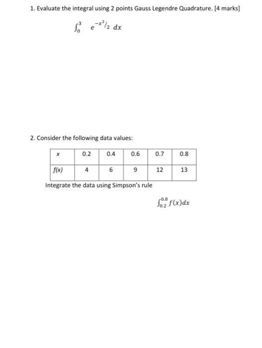 Solved 1. Evaluate the integral using 2 points Gauss | Chegg.com