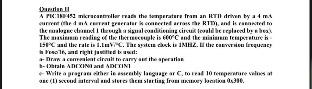 Solved Question II A PIC18F452 microcontroller reads the | Chegg.com