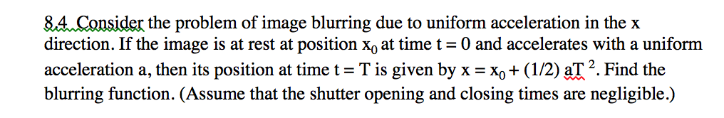 Solved 84. Consider the problem of image blurring due to | Chegg.com