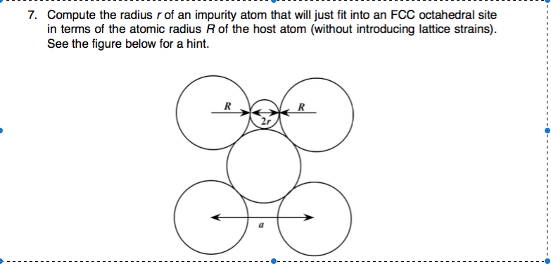 Solved 7. Compute the radius r of an impurity atom that will | Chegg.com Solved 7. Compute the radius r of an impurity atom that will | Chegg.com