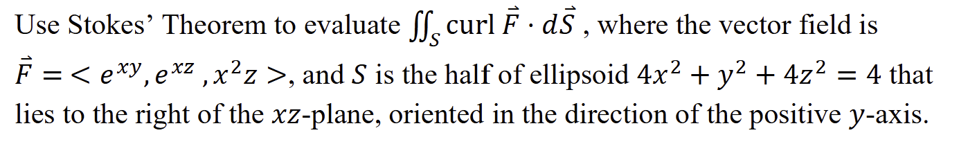 Solved Use Stokes' Theorem to ﻿evaluate | Chegg.com
