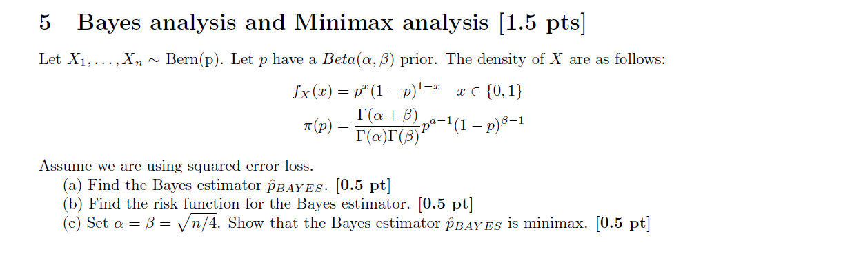 Solved 5 Bayes analysis and Minimax analysis [ 1.5pts] Let | Chegg.com