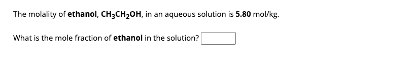 Solved The molality of ethanol, CH3CH2OH, in an aqueous | Chegg.com
