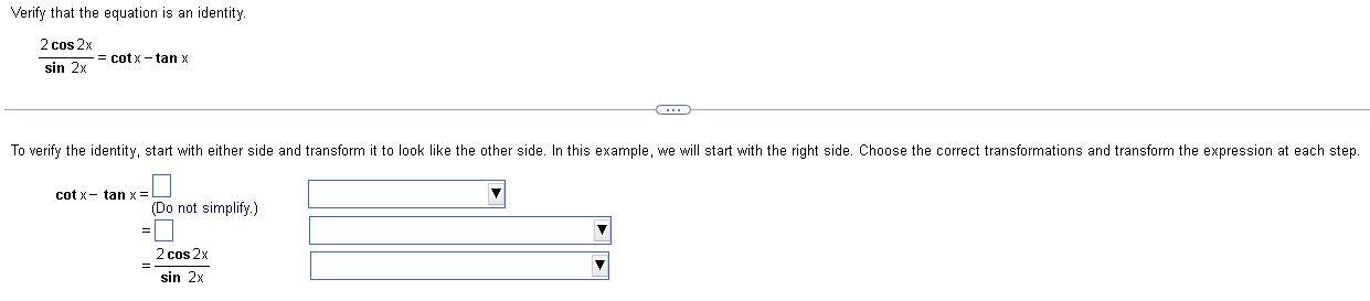 Solved Verify that the equation is an identity. 2 cos 2x = | Chegg.com