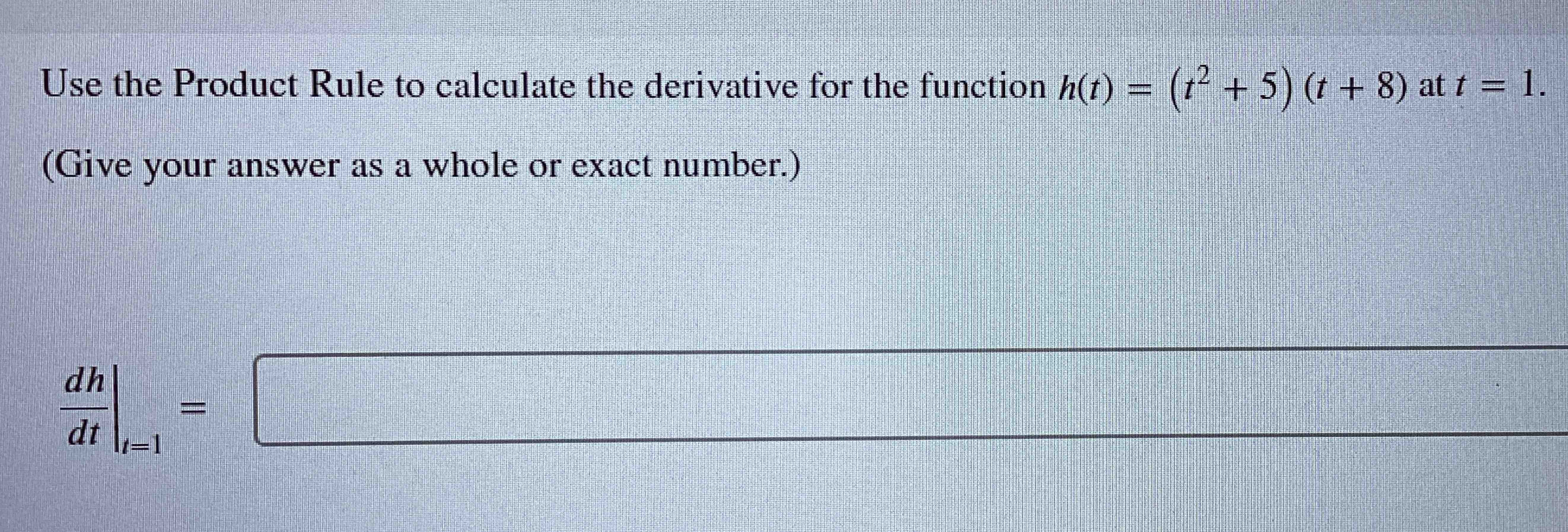 Solved Use the Product Rule to calculate the derivative for | Chegg.com