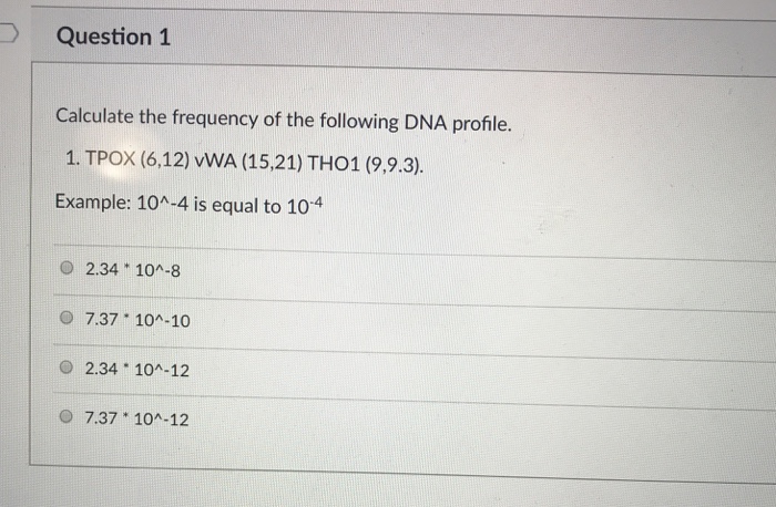 Solved 1) To calculate the probability for a DNA profile | Chegg.com