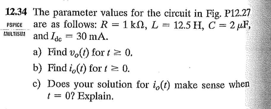 Solved .34 The parameter values for the circuit in Fig. | Chegg.com