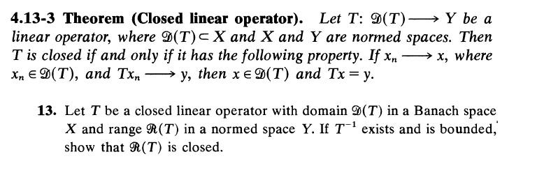 Solved 4.13-3 Theorem (Closed linear operator). Let T: | Chegg.com