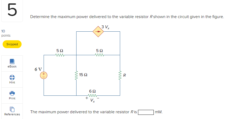 Solved 5 Determine the maximum power delivered to the | Chegg.com
