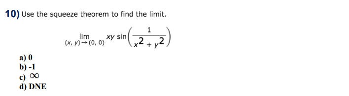 Solved 10) Use the squeeze theorem to find the limit. on**** | Chegg.com