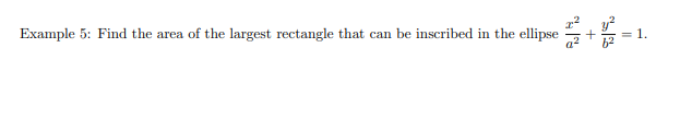 Solved Example 5: Find the area of the largest rectangle | Chegg.com
