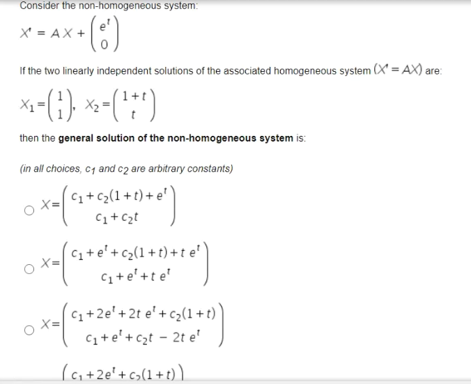 Solved Consider the non-homogeneous system: X = AX + (0) If | Chegg.com