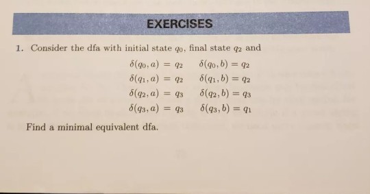 Solved EXERCISES 1. Consider the dfa with initial state go, | Chegg.com Solved EXERCISES 1. Consider the dfa with initial state go, | Chegg.com