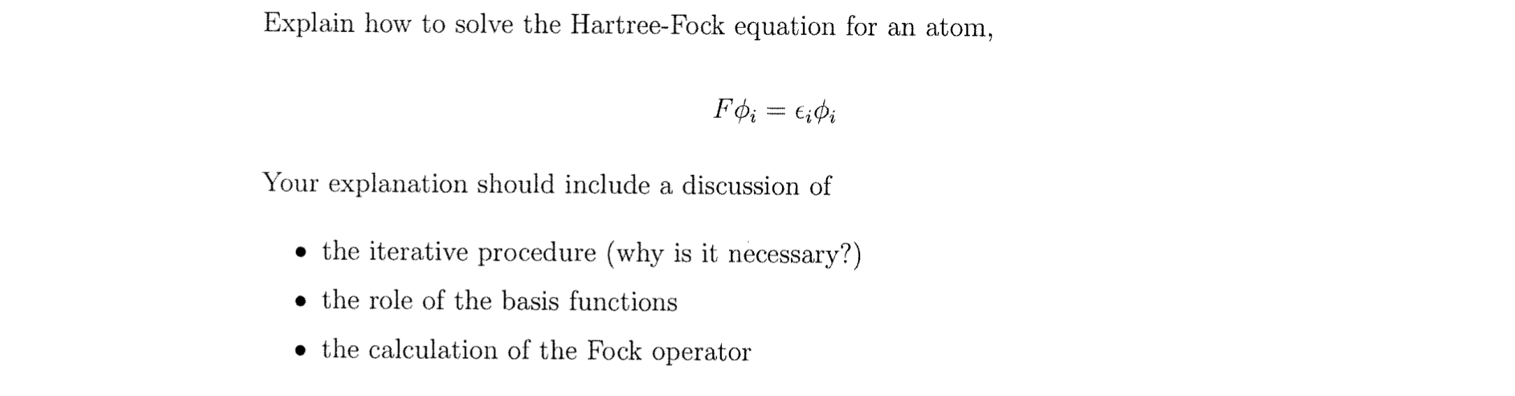 Solved Explain how to solve the Hartree-Fock equation for an | Chegg.com