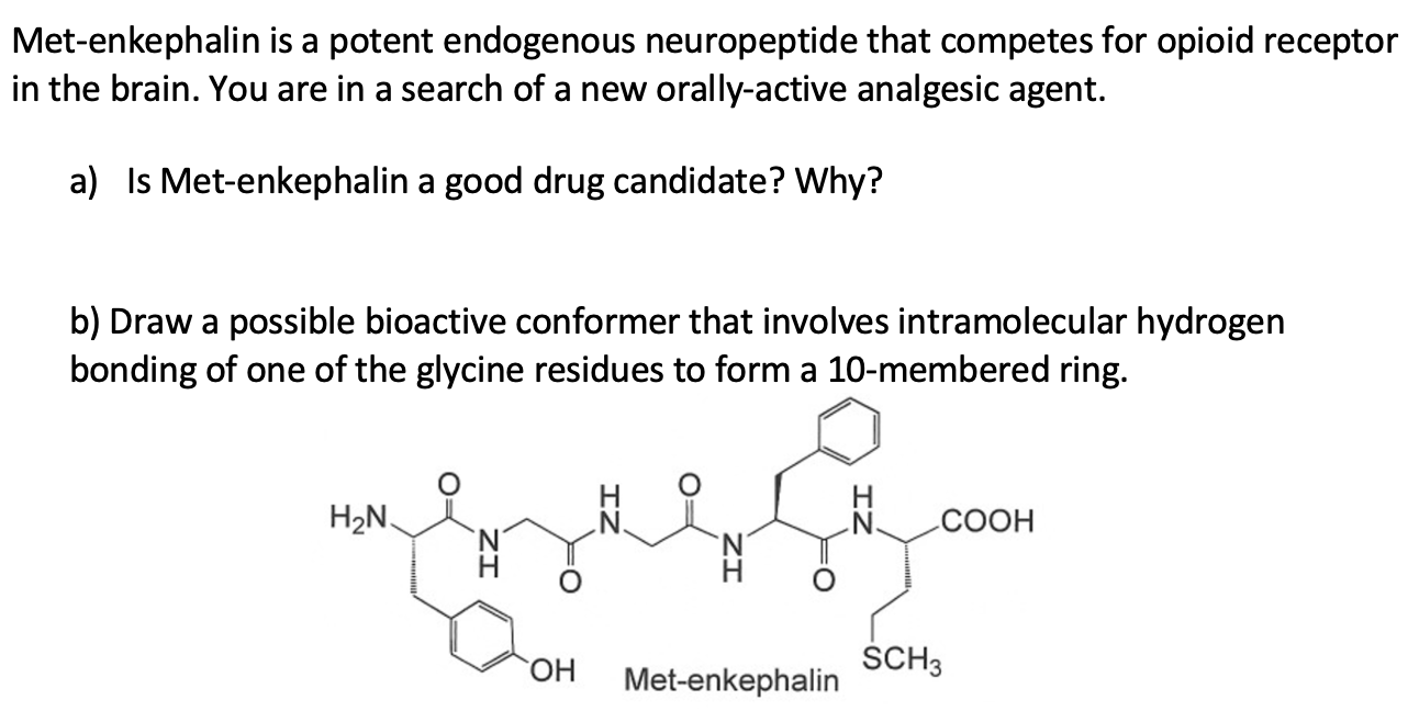 Solved Met-enkephalin is a potent endogenous neuropeptide | Chegg.com