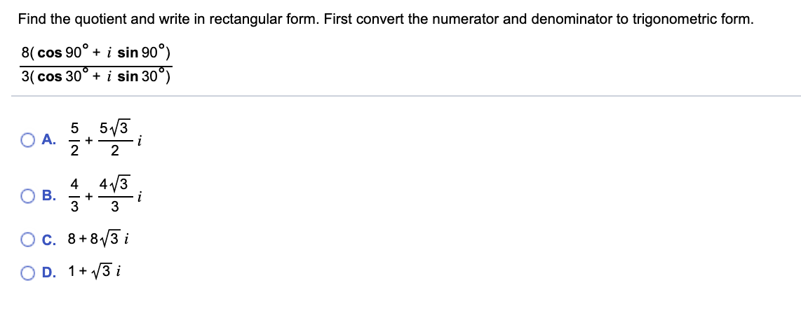Solved Find the quotient and write in rectangular form. | Chegg.com