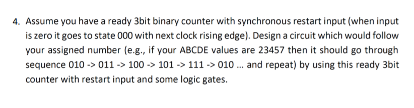 Solved 4. Assume you have a ready 3bit binary counter with | Chegg.com
