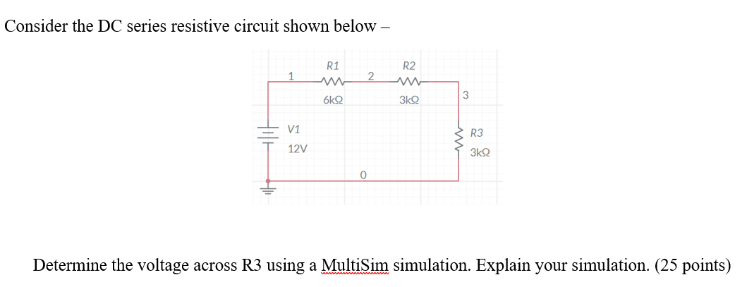 Solved Consider the DC series resistive circuit shown below | Chegg.com