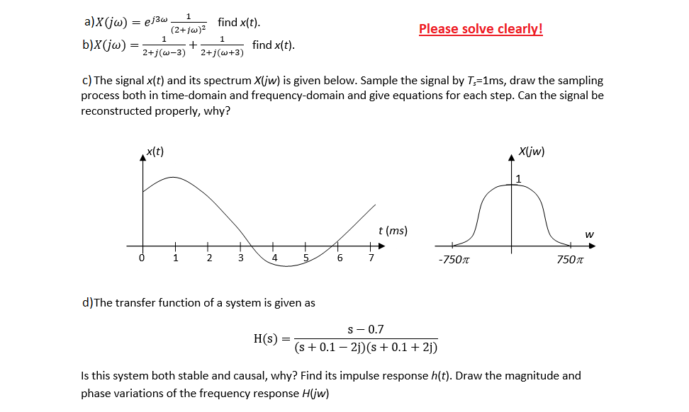Solved a)X(jw) = ej3w b)X(jw) = 2+jW-3) (2+jw) Please solve | Chegg.com Solved a)X(jw) = ej3w b)X(jw) = 2+jW-3) (2+jw) Please solve | Chegg.com
