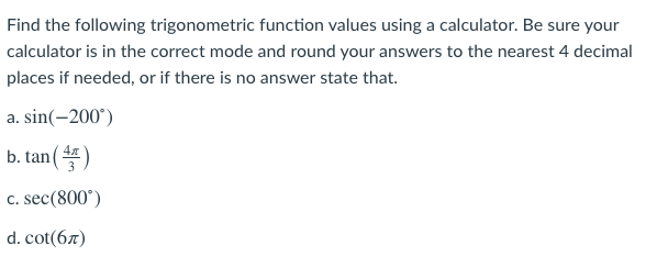 Solved Find the following trigonometric function values | Chegg.com