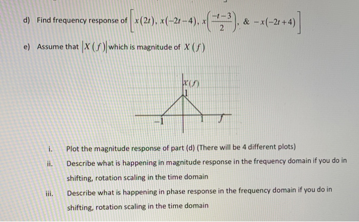 2+4)] -t-3 d) Find frequency response of x(2) | Chegg.com
