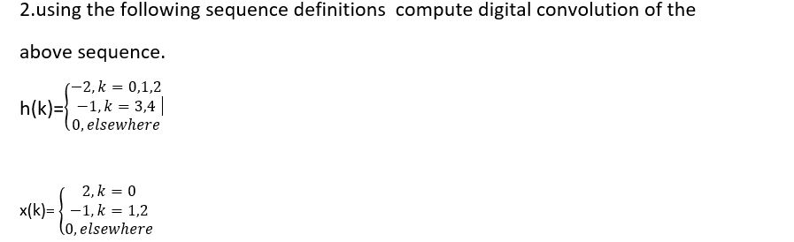 Solved 2.using the following sequence definitions compute | Chegg.com