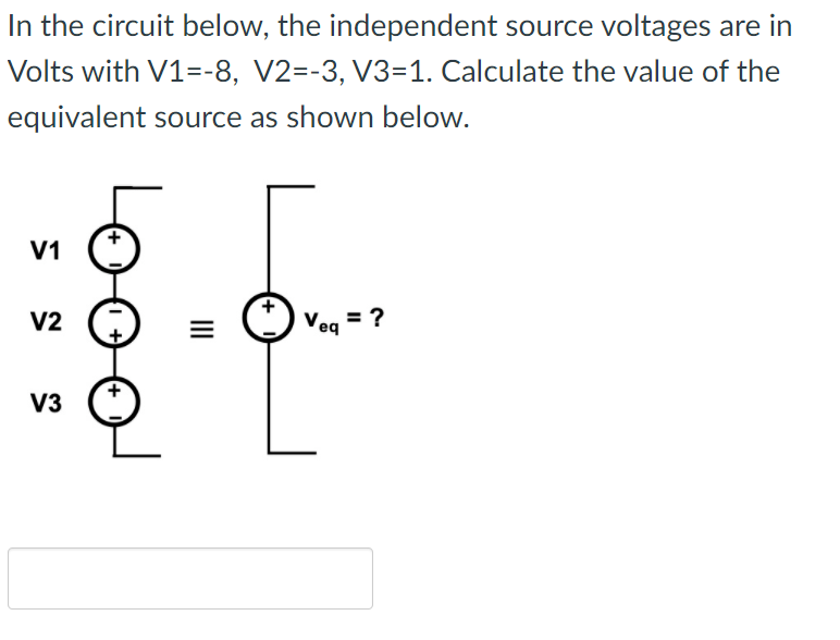 Solved In the circuit below, the independent source voltages | Chegg.com