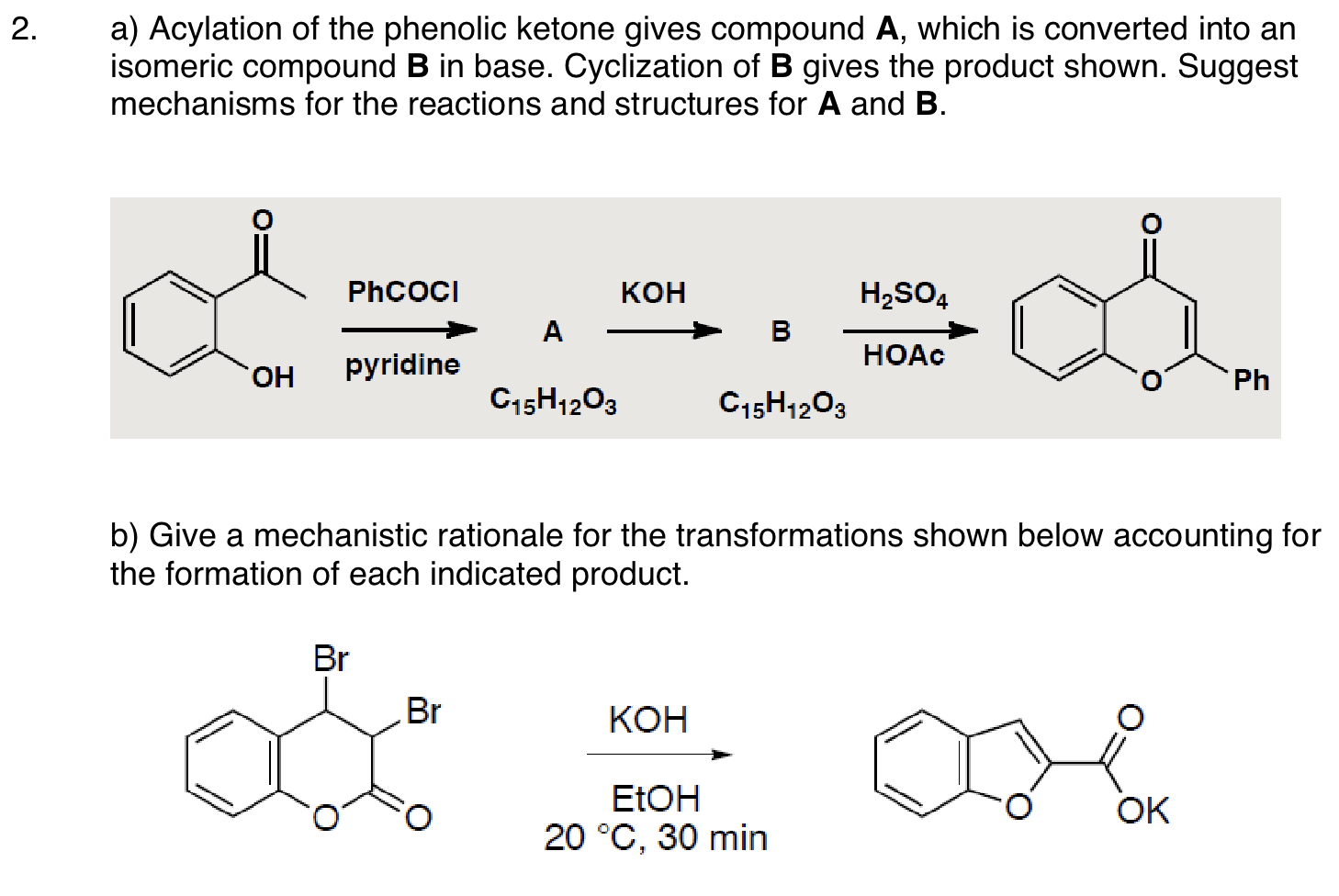 a) Acylation of the phenolic ketone gives compound A, | Chegg.com