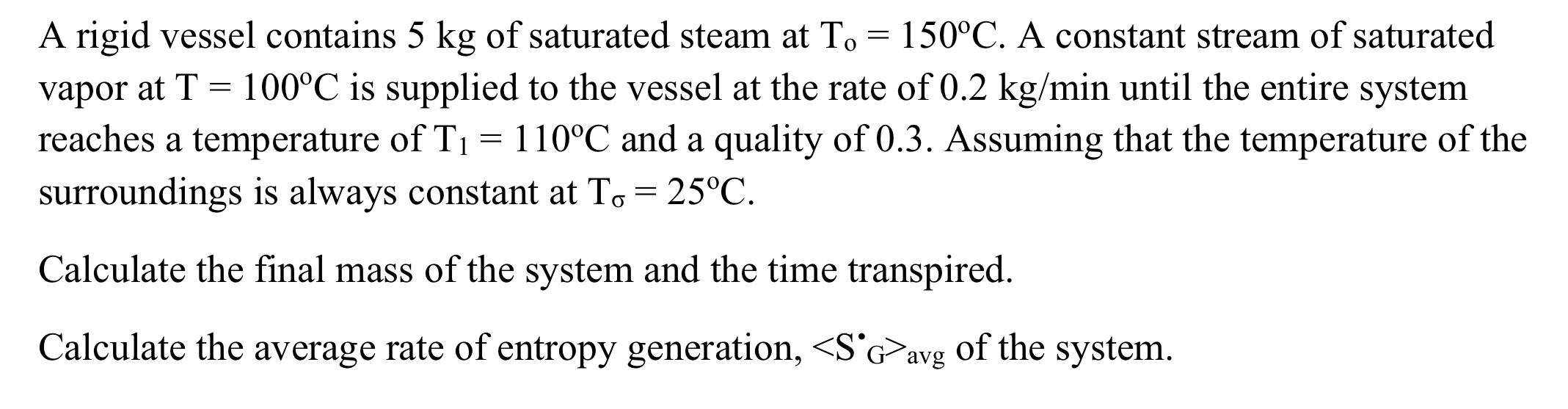 Solved A rigid vessel contains 5 kg of saturated steam at To | Chegg.com